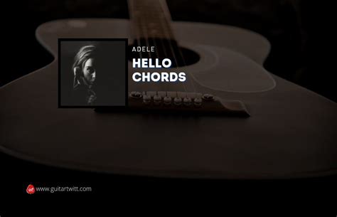 Hello Chords By Adele Guitartwitt