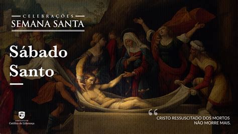 O Sábado Santo Um Dia De Silêncio E Esperança