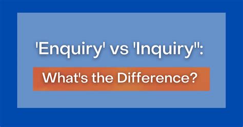 Enquiry Vs Inquiry What S The Difference