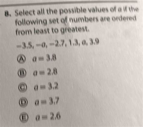 Solved 8select All The Possible Values Of A If The Following Set Of Numbers Are Ordered From