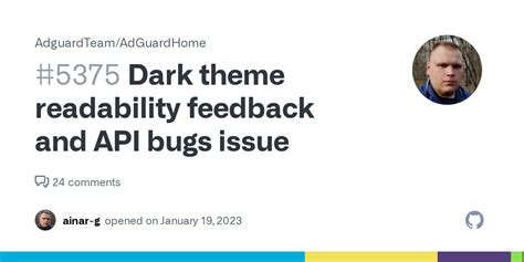 Dark Theme Readability Feedback And Api Bugs Issue · Issue 5375 · Adguardteamadguardhome · Github