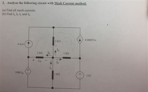 Solved Analyze The Following Circuit With Mesh Current Chegg Com