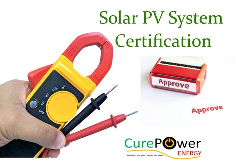 Solar PV System Certification CurePower Energy CurePower Energy