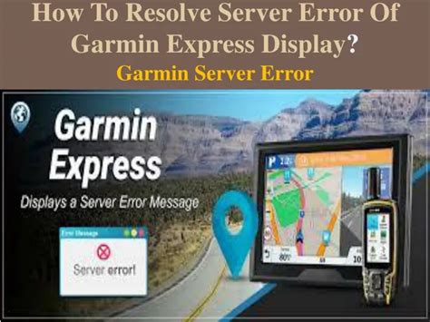 PPT How To Resolve Server Error Of Garmin Express Display PowerPoint