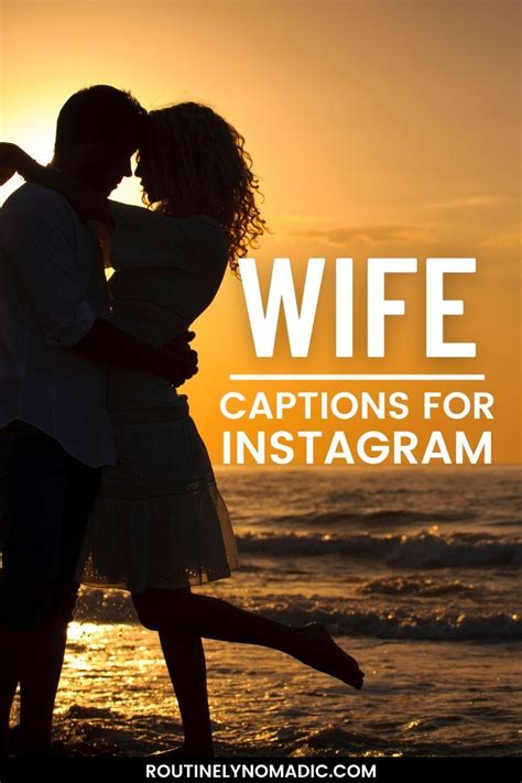 Cute Captions For Your Wife Birthday Captions Instagram Wife Humor