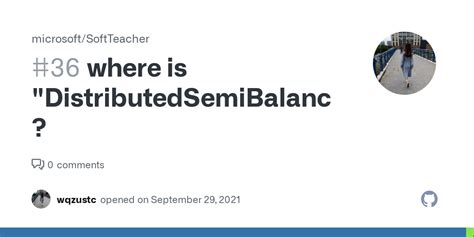 Where Is Distributedsemibalancesampler · Issue 36 · Microsoft Softteacher · Github