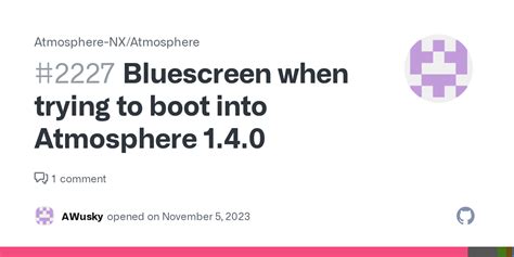 Bluescreen When Trying To Boot Into Atmosphere 140 · Issue 2227 · Atmosphere Nxatmosphere