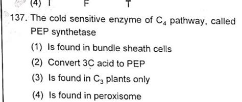 The Cold Sensitive Enzyme Of Mathrm{c} {4} Pathway Called Pep Synthetas