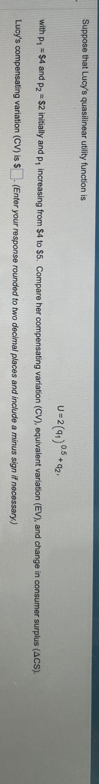 Suppose That Lucys Quasilinear Utility Function