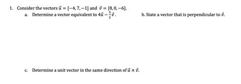 Solved 1 Consider the vectors ū 4 7 1 and Ŭ Chegg com
