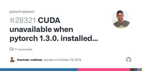 Cuda Unavailable When Pytorch 130 Installed With Cudatoolkit 101 · Issue 28321 · Pytorch