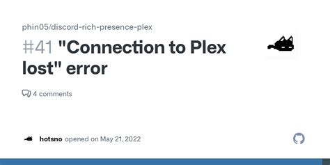 Connection To Plex Lost Error · Issue 41 · Phin05discord Rich Presence Plex · Github