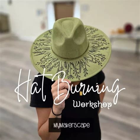 Hat Burning Workshop 808 Mymakerscape