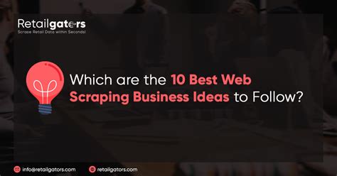 Which Are The 10 Best Web Scraping Business Ideas To Follow Theomnibuzz