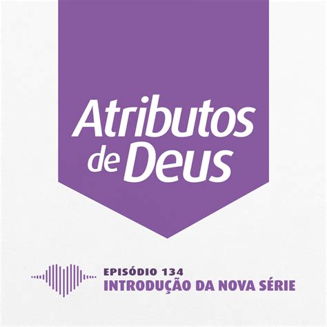 Atributos De Deus Projeto Do Coração