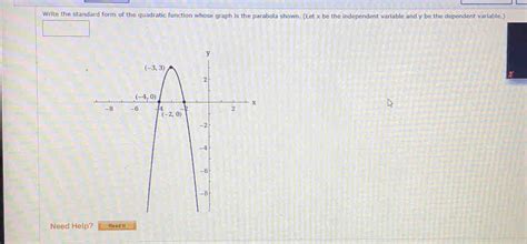 Solved Write The Standard Form Of The Quadratic Function Whose Graph Is The Parabola Shown