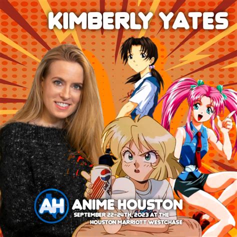 Anime Houston More Guests More Guests 🎉 Kimberly Yates Will Be
