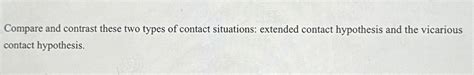 Solved Compare And Contrast These Two Types Of Contact