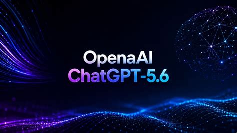 Openai Lanza Gpt 56 Con Más Potencia Y Eficiencia