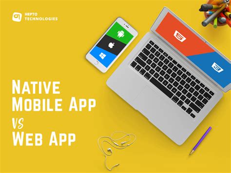 What Is The Difference Between A Native Mobile App Vs A Web App