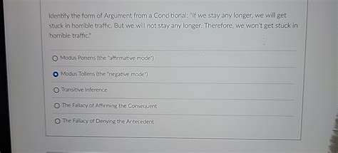 Solved Identify The Form Of Argument From A Conditional If