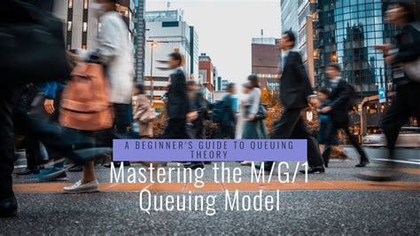 🔍 exploring the m g 1 queuing model flexibility for real world