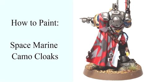 Painting An Awesome Space Marine Camo Cloak Youtube