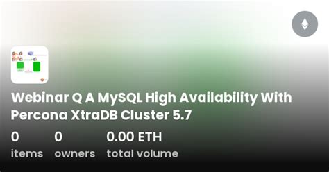 Webinar Q A Mysql High Availability With Percona Xtradb Cluster 57 Collection Opensea