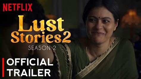 Lust Stories Season 2 Official Trailer Kajol Tammana Bhatia Mrunal Thakur Netflix