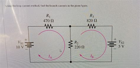 Solved Using The Loop Current Method Find The Branch