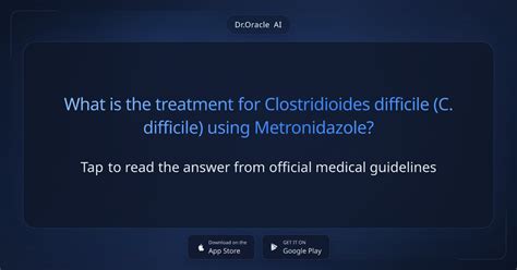 What Is The Treatment For Clostridioides Difficile C Difficile Using Metronidazole