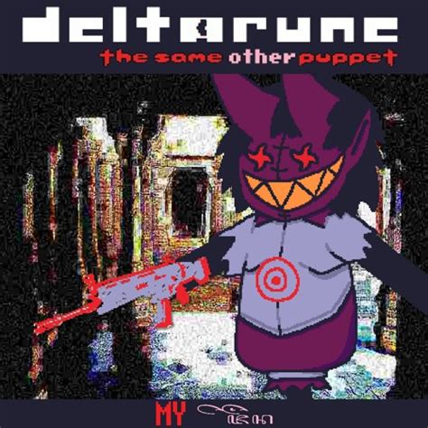Listen to Deltarune The Same Other Puppet MY ꦗꦤ by Zinc in Puppet pipeline but songs