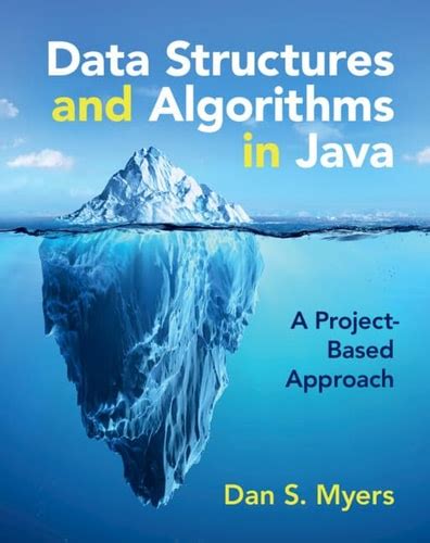 Data Structures And Algorithms In Java A Project Based Approach