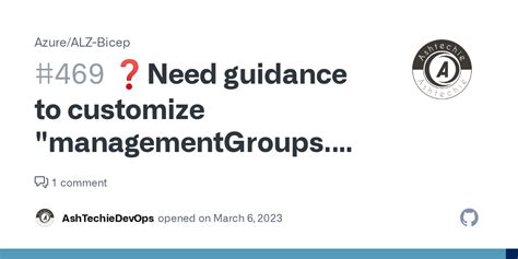 Need Guidance To Customize Managementgroupsbicep In Case I Need To