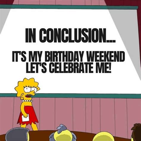 50 Its My Birthday Memes And Awesome Images To Celebrate You