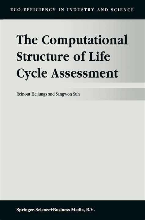 The Computational Structure Of Life Cycle Assessment Ebook By R