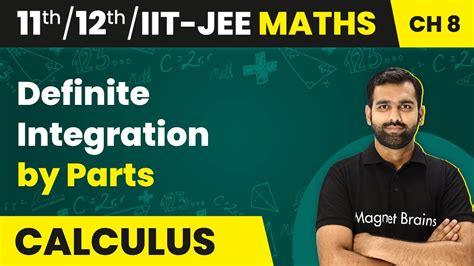 Definite Integration By Parts Definite Integration Class 11 12 Iit Jee Maths Ch 8 2024 25