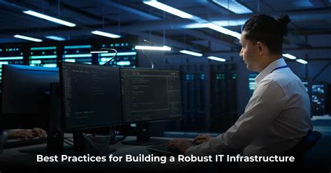 Best Practices For Building A Robust It Infrastructure Best Practices For Building A Robust It Infrastructure