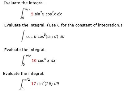 Solved Evaluate The Integral Integrate 5 Sin2 X Cos2 X Dx