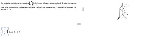 Solved Set Up The Iterated Integral For Evaluating Chegg