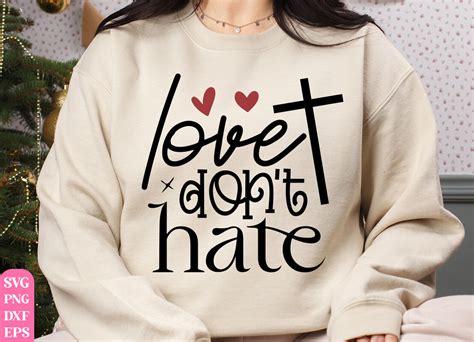 Love Dont Hate Svg Png Christian Svg Graphic By Dtf Hub · Creative