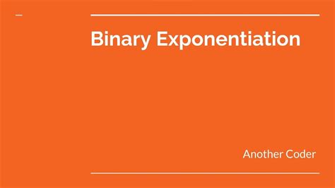 binary exponentiation full explanation with c code cp algorithms algebra youtube