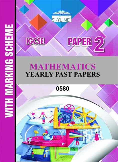 Igcse Mathematics Paper 2 0580 Yearly Pastpaper With Mark Scheme By Skyline Al Kitab Books