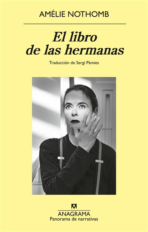 El Libro De Las Hermanas Nothomb Am Lie Editorial Anagrama