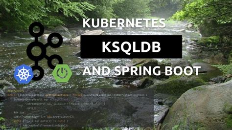 introduction to ksqldb on kubernetes with spring boot piotr s techblog r springboot
