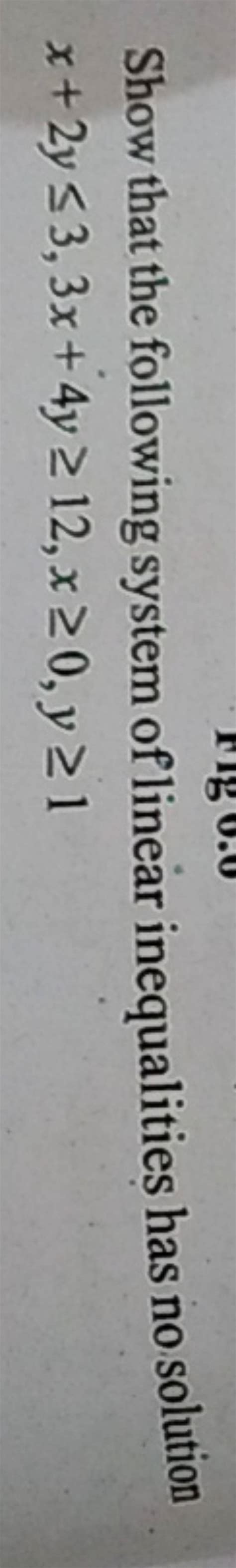 Show That The Following System Of Linear Inequalities Has No Solution X 2