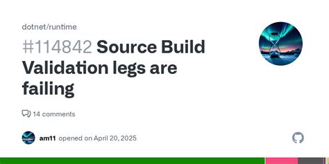 Source Build Validation Legs Are Failing · Issue 114842 · Dotnet