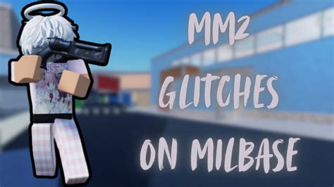 Mm2 All Milbase Tipstricks And Glitches Youtube