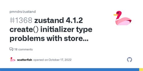 Zustand 412 Create Initializer Type Problems With Store Mutators · Issue 1368 · Pmndrs