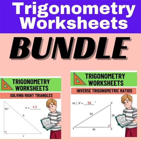 Trigonometry Worksheets Bundle Right Triangles Inverse Ratios And Side Measures